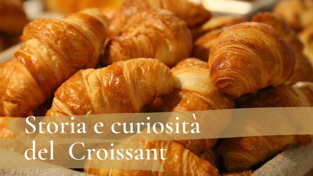 Storia e origini del Croissant - Bar Pasticceria Centrale Lecco